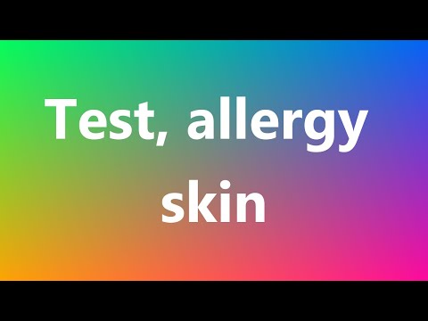 Test, allergy skin - Medical Meaning and Pronunciation