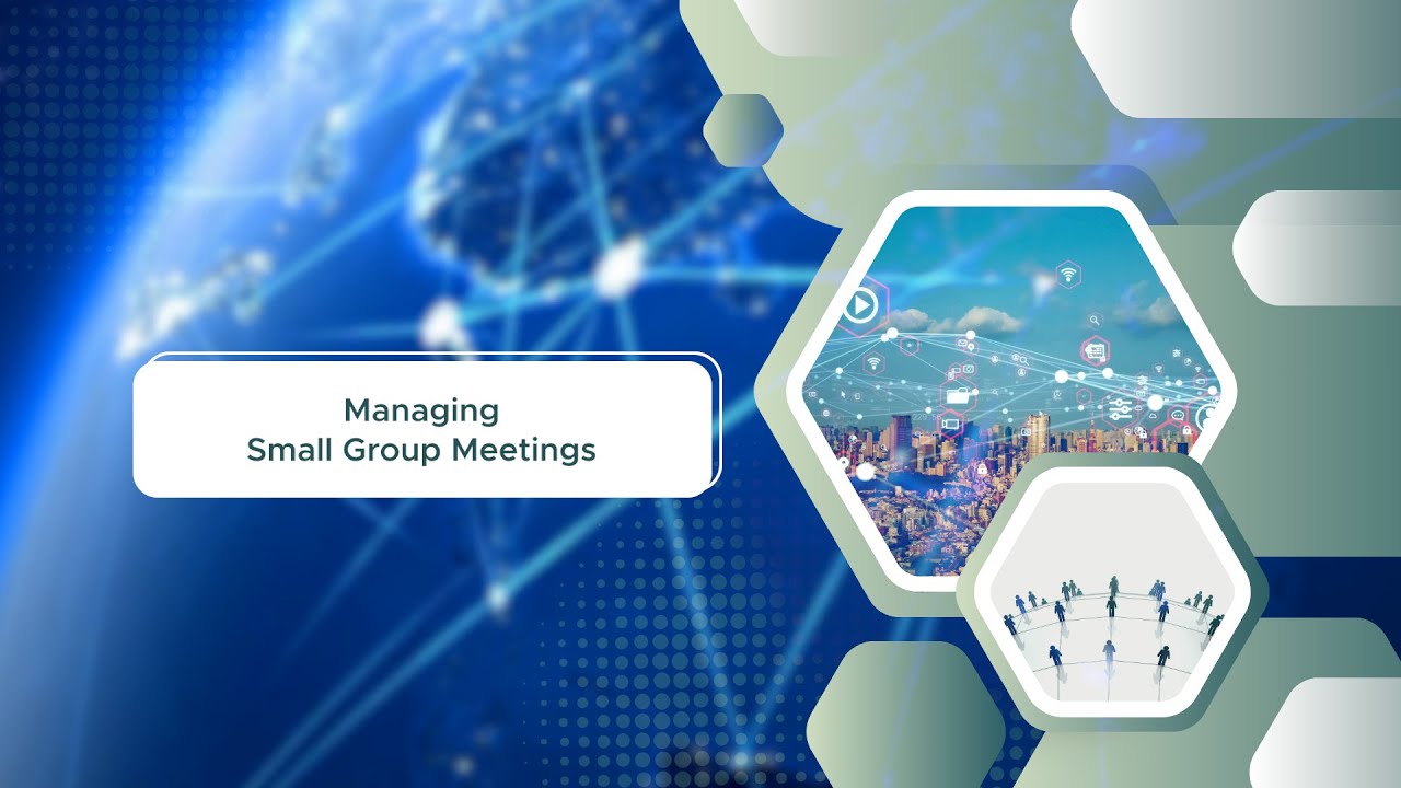 Effective Management of Small Group Meetings: A Comprehensive Guide ...