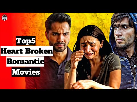 "Yeh Movies Rula dein gi๐ฅบ!" | Top 5 sad Romantic Bollywood Love Story Movies