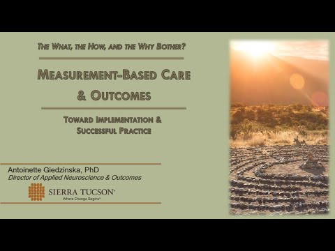 Measurement Based Care: The Importance of Why, the Integrity of What, and Significance of How