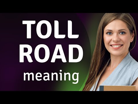 Understanding "Toll Road" in English