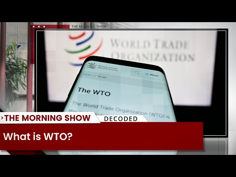 What is WTO? World Trade Organization | World News | Business News | News