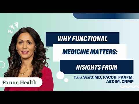 Why Functional Medicine Matters: Insights from Dr. Tara Scott