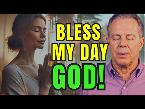 Dr. Joe Dispenza - Bless My Day God - Morning Prayer & Affirmations for Divine Abundance