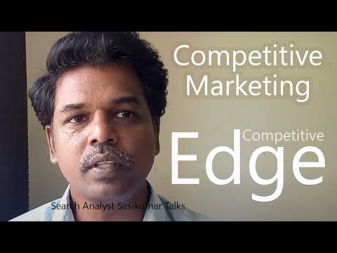 Competitive Advantage in Marketing. (Tamil) Search Analyst Sasikumar Talks #SasikumarTalks