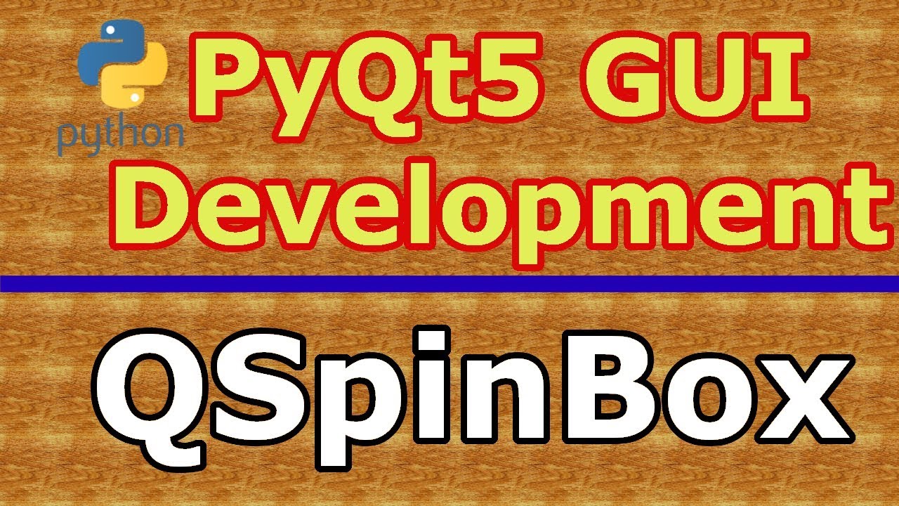 How To Create QSpinBox In PyQt5 (Python GUI Programming) #21