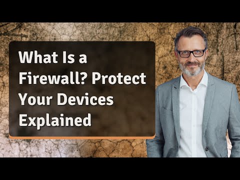 What Is a Firewall? Protect Your Devices Explained