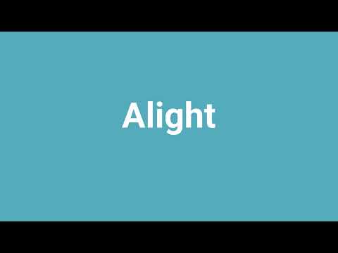 'Alight' Meaning and Pronunciation