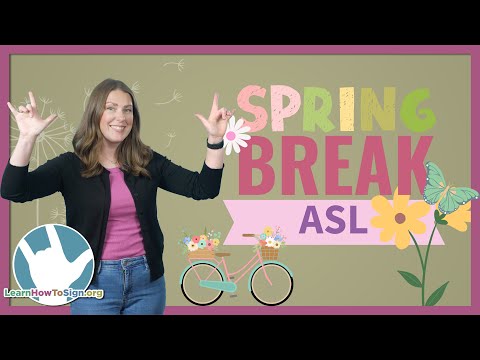 20 ASL Signs For Spring Break With Kate & Lane
