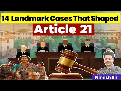 14 Landmark Cases that Shaped Article 21| Fundamental Rights| Indian Polity| Judiciary vs Exe.| UPSC