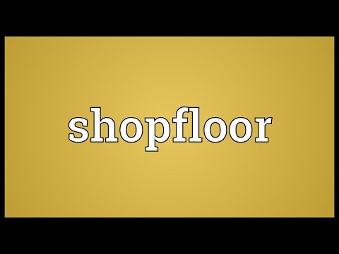 Shopfloor Meaning
