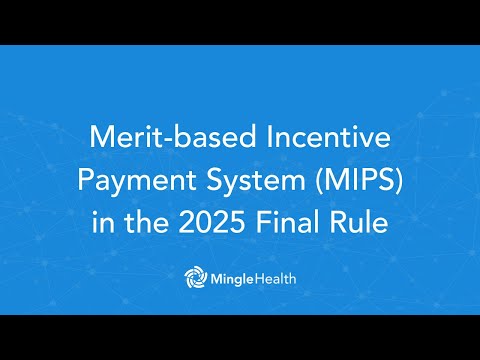 Merit-based Incentive Payment System (MIPS) Changes in 2025