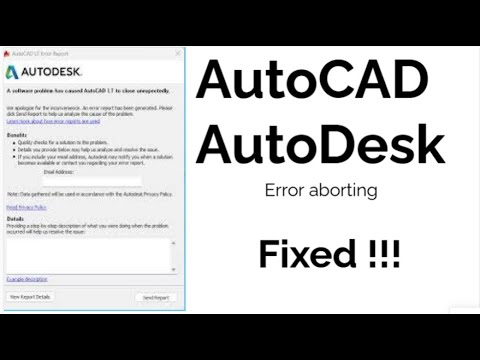 how to fix AutoCAD aborting and fatal error unhandled access violation reading