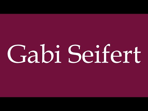 How to Pronounce ''Gabi Seifert'' Correctly in German