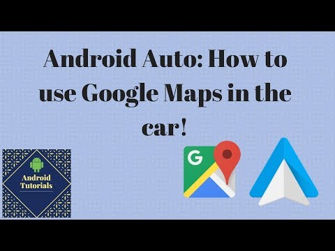 Android Auto: How to use Google Maps in the car!