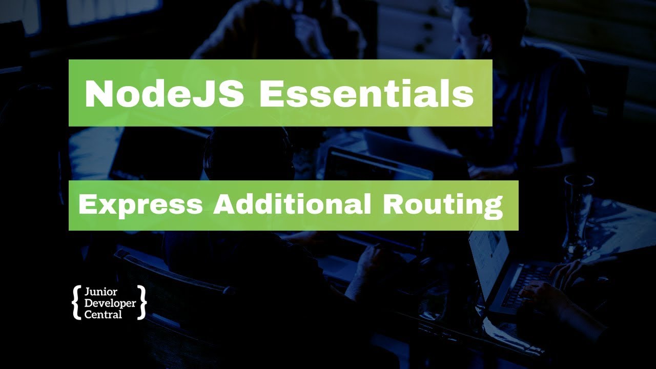NodeJS Essentials 24: Express Additional Routing