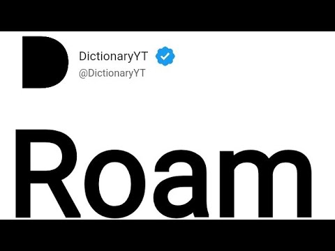 Roam Meaning in English