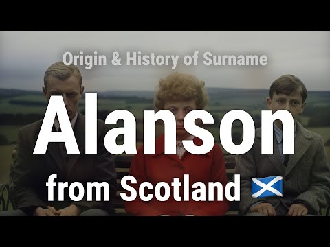 Alanson from Scotland 🏴 - Meaning, Origin, History & Migration Routes of Surname