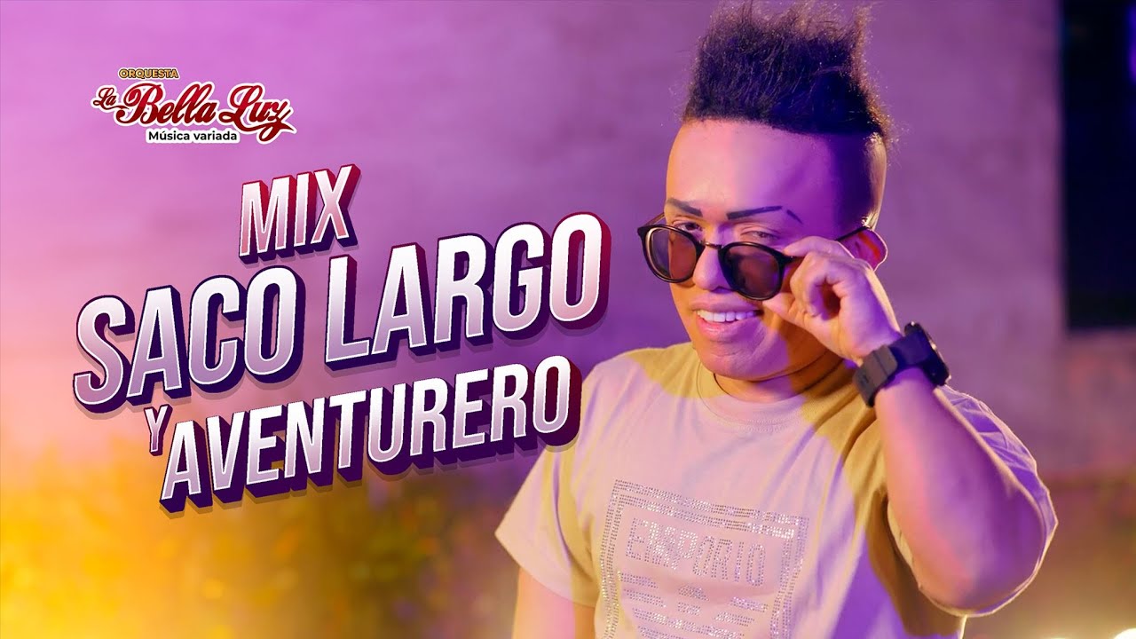 Lyrics & Translations of Mix Saco Largo Y El Aventurero by La Bella Luz ...