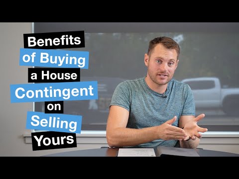 Benefits of Buying a House Contingent on Selling Yours