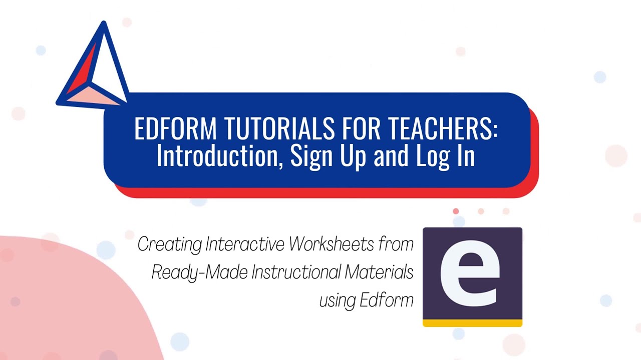 EDFORM Tutorial for Teachers - Part 1 (Introduction, Sign Up & Homepage)