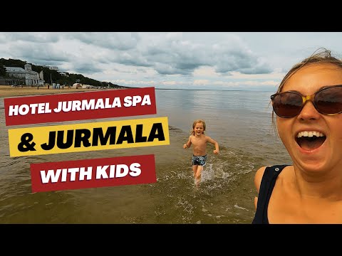 Hotel Jurmala Spa & Jurmala With Kids | Visit Latvia