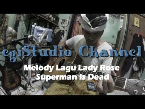 Belajar Melody Lagu "Lady Rose" Superman Is Dead