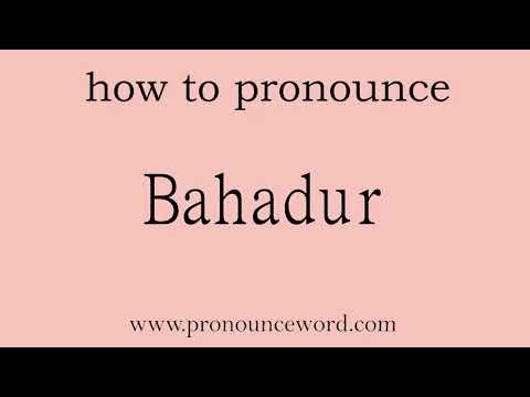 how to pronounce the english word Bahadur.amazing resource.learn from me.