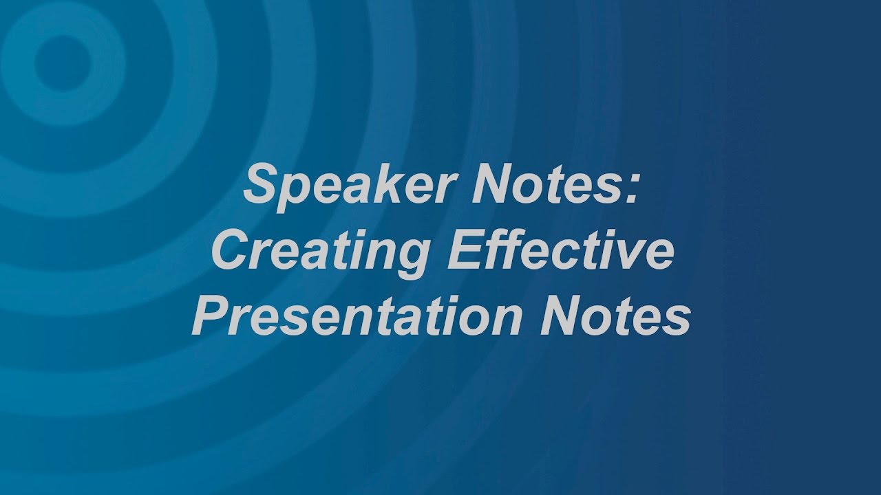 Speaker Notes: Creating Effective Presentation Notes