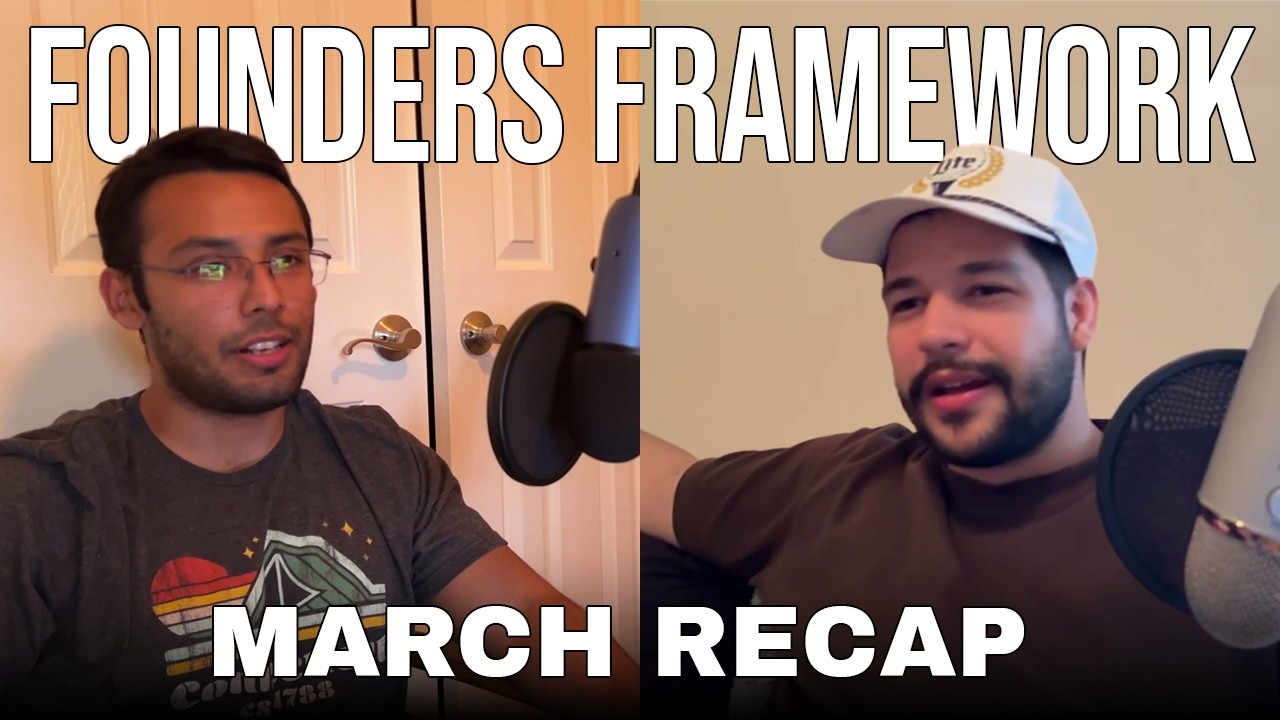Founders FrameWork - March Recap