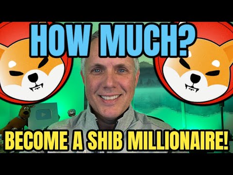 HOW MUCH SHIBA INU COIN DO YOU NEED TO MAKE $1,000,000!
