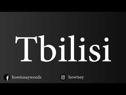 How To Pronounce Tbilisi