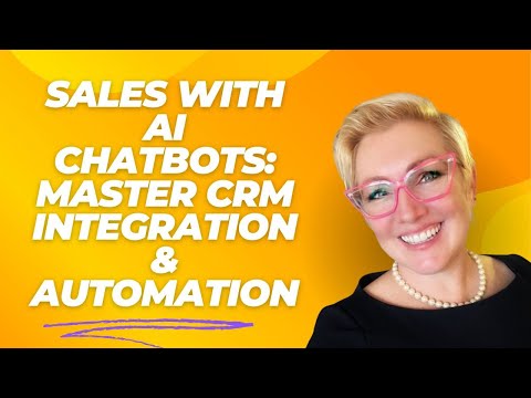 Sales with AI Chatbots: Master CRM Integration & Automation