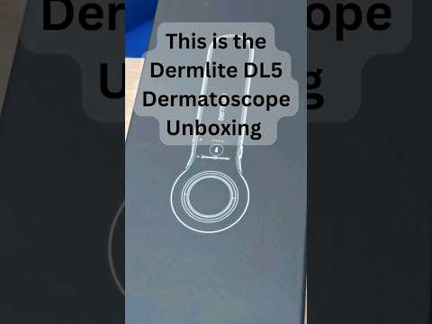 3GEN DermLite DL5 Dermatoscope Unboxing