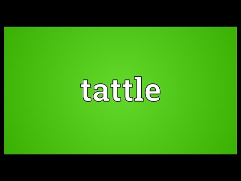 Tattle Meaning
