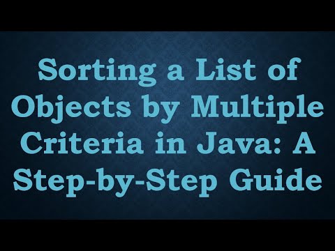 Sorting a List of Objects by Multiple Criteria in Java: A Step-by-Step Guide