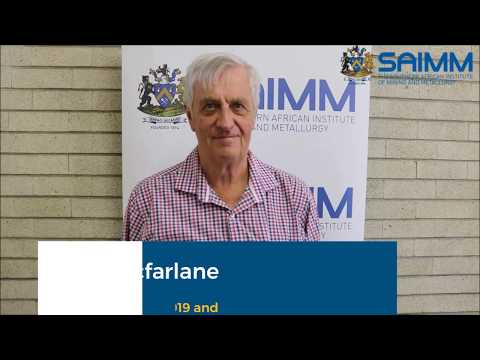 SAIMM New Technology Conference and Trade Show I Alastair Macfarlane I SAIMM President 2018/2019