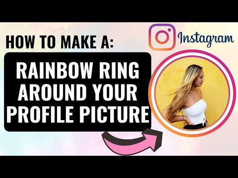 How to Add a Rainbow Ring Border Around your Instagram Profile Picture