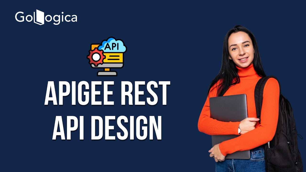 Apigee REST API Design Tutorial for Beginners & Professionals | Best Practices Explained | GoLogica