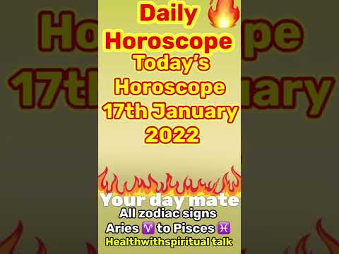 Daily horoscope 2022 | Today’s horoscope 17th January 2022 | All zodiac signs 2022 | 17/01/2022