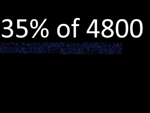 35% of 4800 , percentage of a number . 35 percent of 4800 . procedure