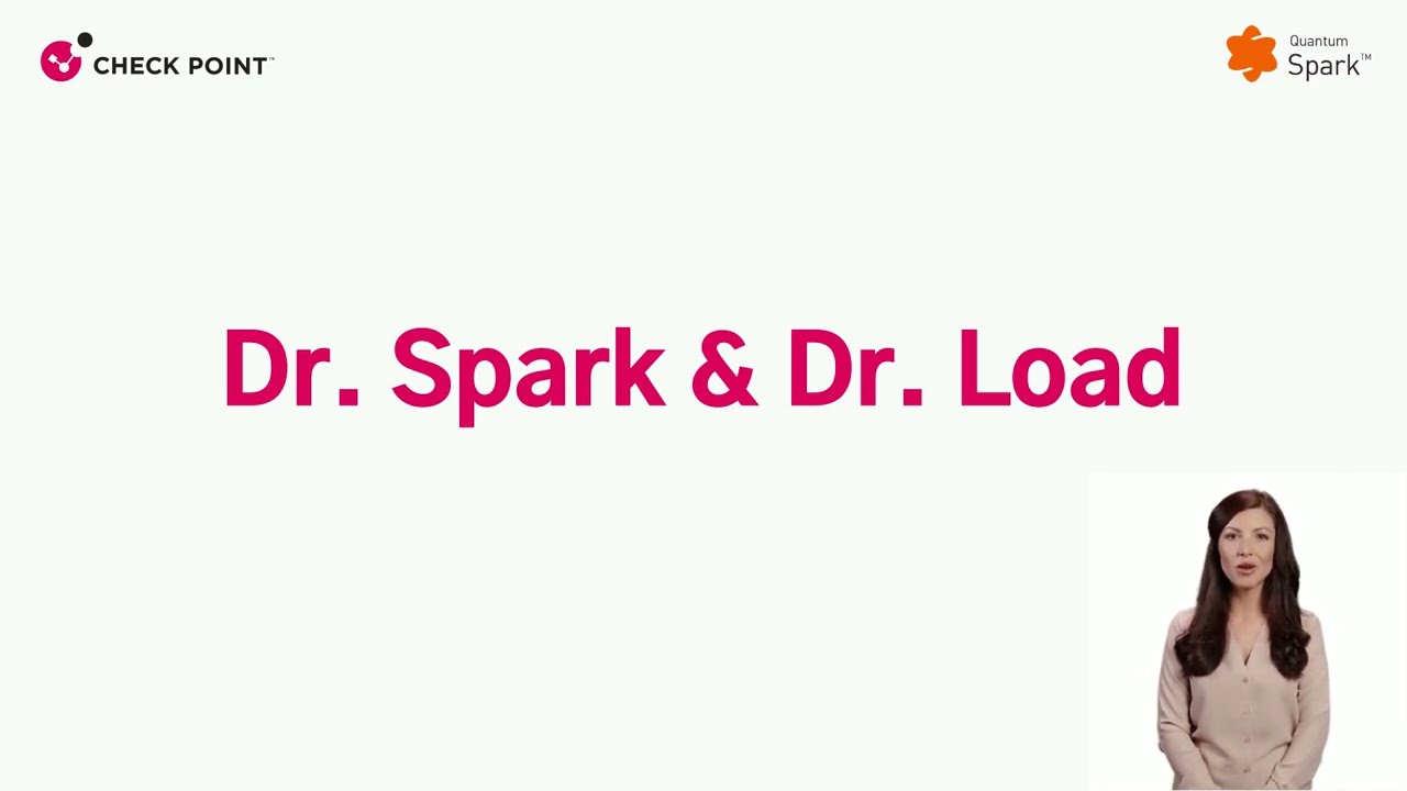 Check Point Quantum Spark: Dr. Spark & Dr. Load