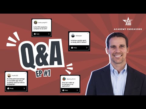 Academy Endeavors Q&A Episode 1 (failed CFA, medical, bad GPA, JROTC and volunteering hours)