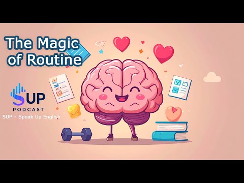 The Magic of Routine: Simple Habits, Big Changes #englishpodcast
