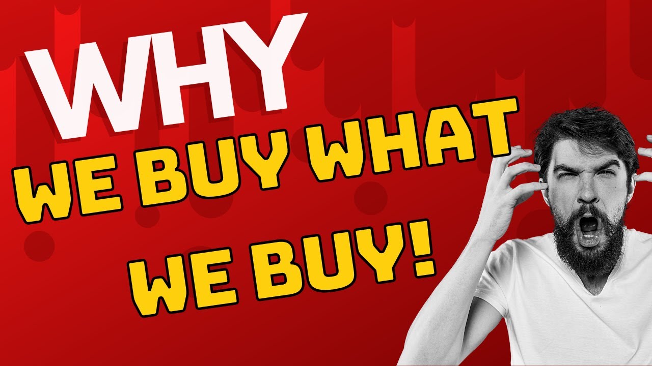 Why We Buy What We Buy - Unlocking the Psychology of Consumer Behavior