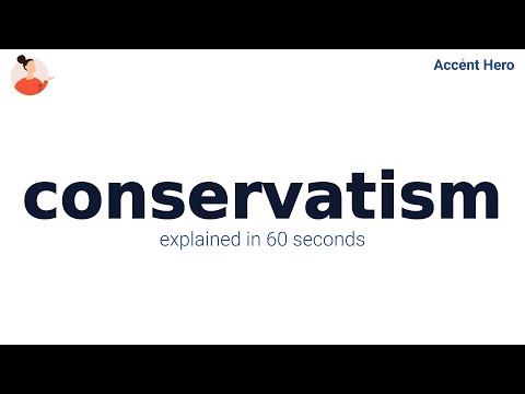 CONSERVATISM - Meaning and Pronunciation