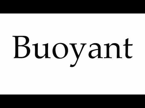 How to Pronounce Buoyant