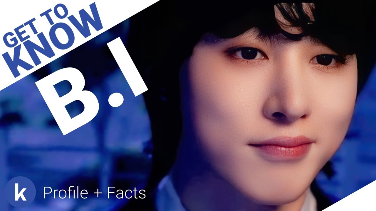 B.I (비아이) Profile + Facts (Birth Names, Birthday etc...) [Get To Know K-Pop]
