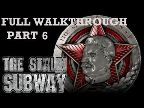 Steam Community :: Video :: THE STALIN SUBWAY - PC Game - Part 6 Hard ...