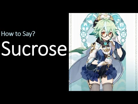 How to Pronounce Sucrose? (CORRECTLY) | Genshin Impact